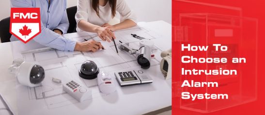 Choosing an Intrusion Alarm System | Fire Monitoring Of Canada