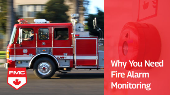 Why You Need Fire Alarm Monitoring | Fire Monitoring Of Canada