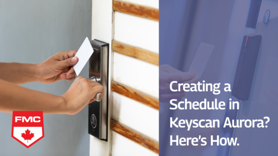 Create A Schedule in Keyscan Aurora | Fire Monitoring Of Canad