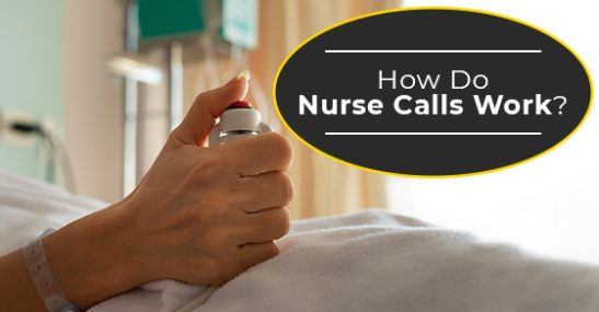 How Do Nurse Call Systems Work | Fire Monitoring of Canada