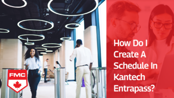 Create a Schedule in Kantech Entrapass | FMC
